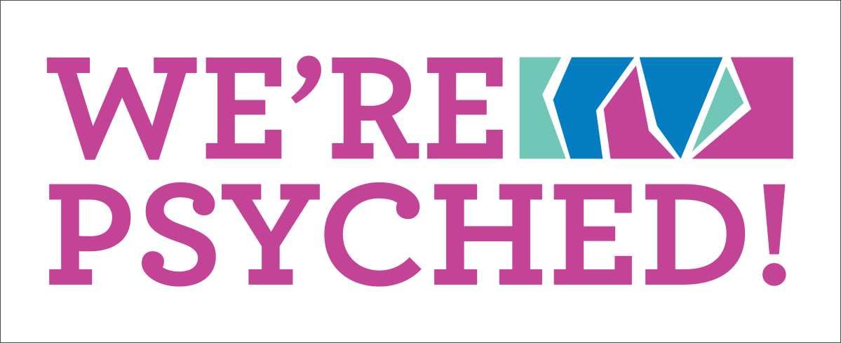 We’re Psyched! – Psychology Benefits Society